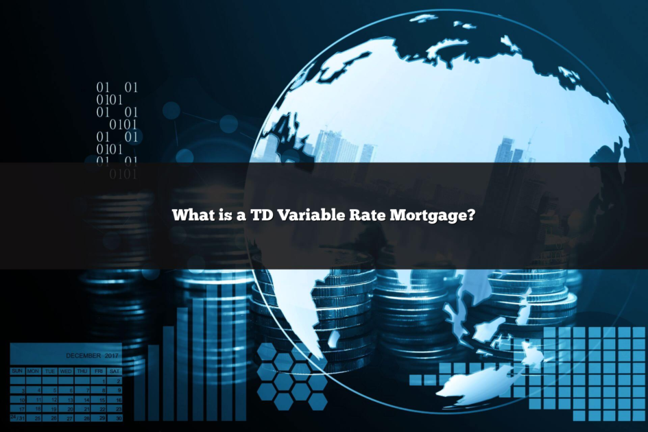 What is a TD Variable Rate Mortgage? - True Mortgage Plus